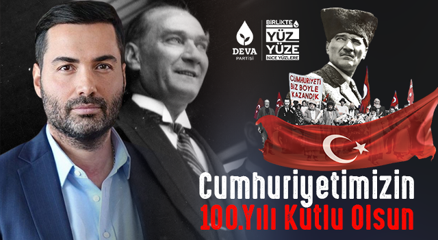 DEVA Partisi İstanbul İl Başkan Yardımcısı - İş İnsanı Cihan Aslan Özkan, 'Cumhuriyetimiz 100 ...